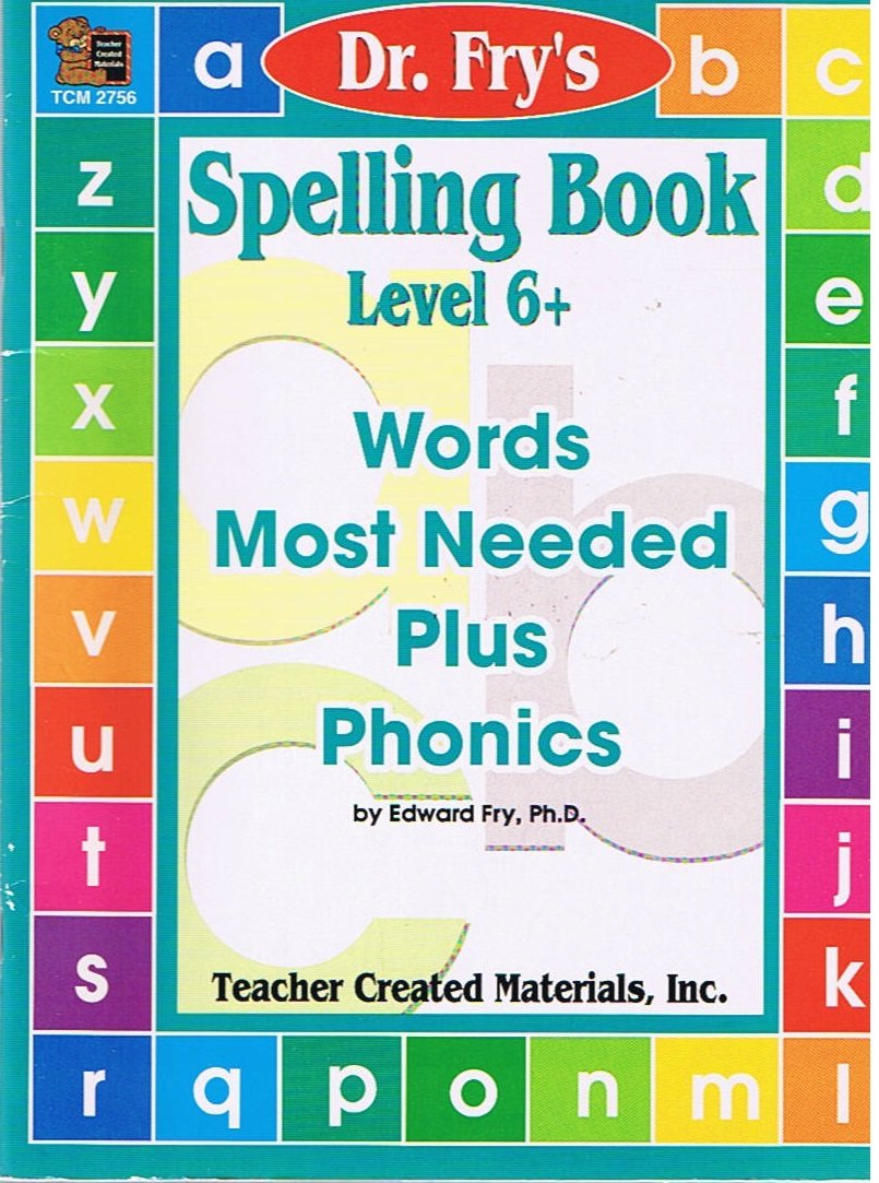 Spelling Book, Grades 6+ by Dr. Fry: Edward B. Fry: 9781576907566 ...