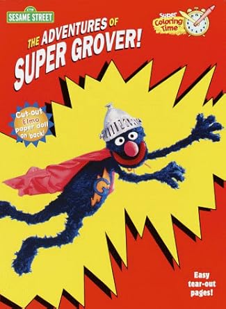 The Adventures of Super Grover! Coloring Book (Super Coloring Time ...