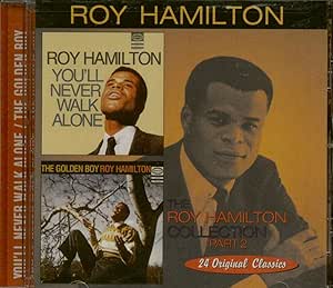 HAMILTON,ROY - Roy Hamilton Collection Pt.2 Youll Never Walk Alone ...