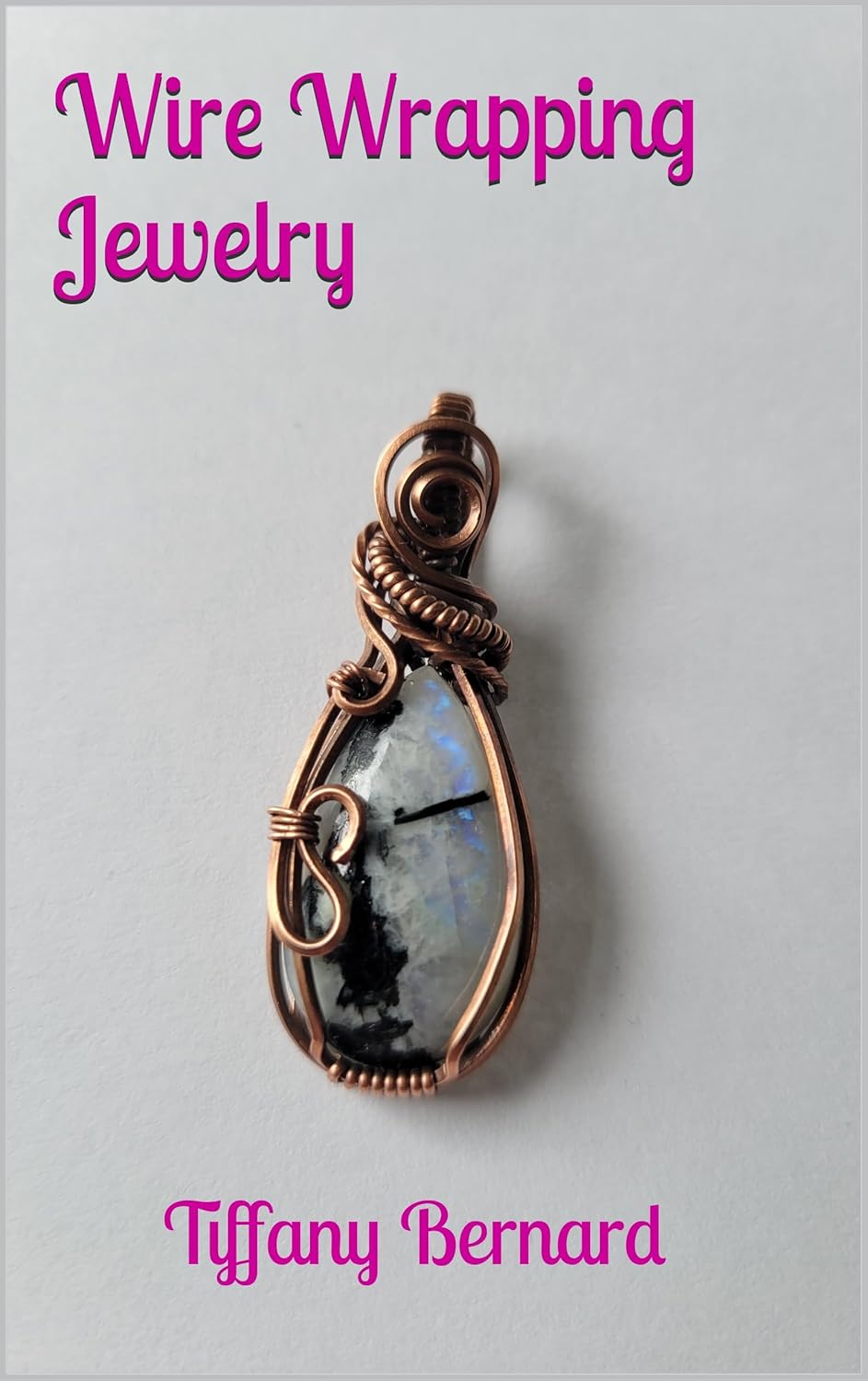 Wire Wrapping Jewelry: Beginner Wire Wrapping Techniques and ...