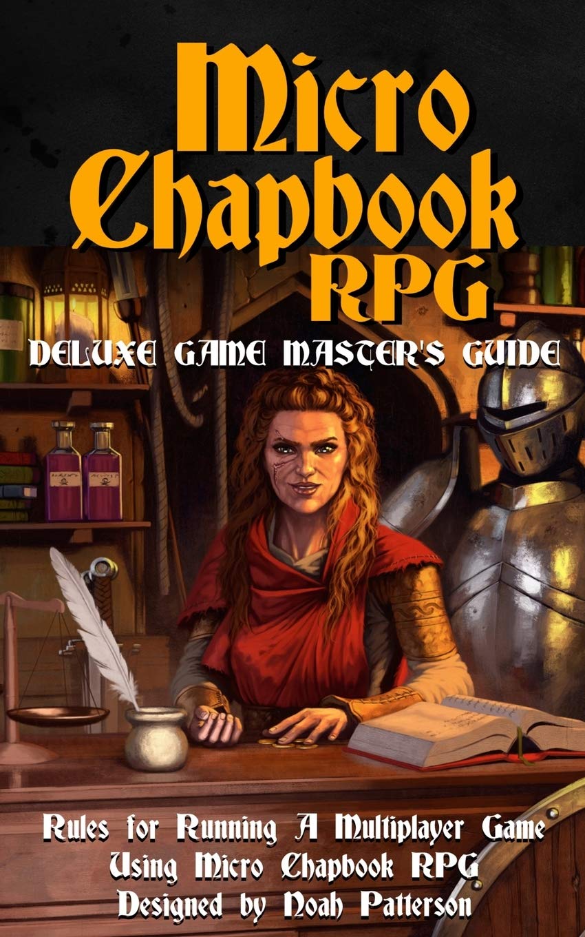 Micro Chapbook RPG: Deluxe Game Master's Guide: Patterson, Noah ...