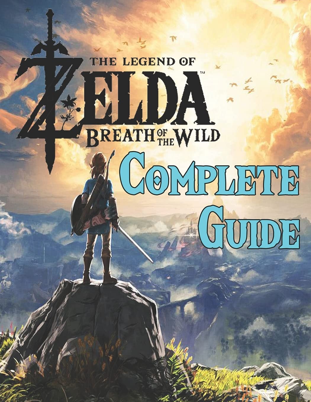 Buy The Legend of Zelda Breath of the Wild: COMPLETE GUIDE: Best Tips ...