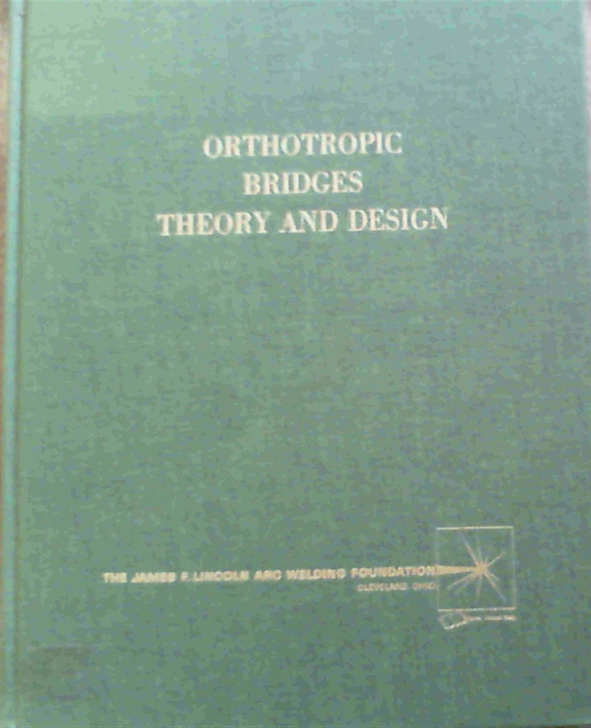 Orthotropic bridges theory and design: Troitsky, M. S: 9781131866864 ...