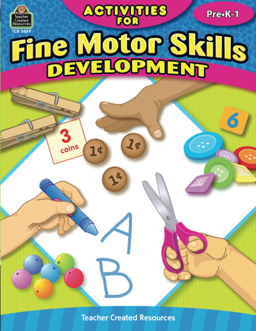 Activities for Fine Motor Skills Development Grades PreK-1: Teacher ...