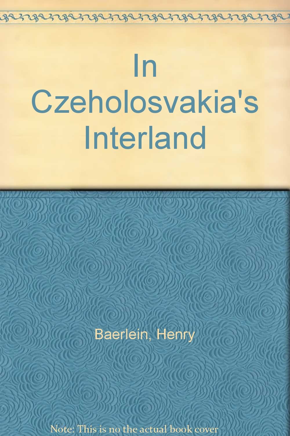 In Czeholosvakia's Interland: Henry Baerlein, Photographic Plates ...