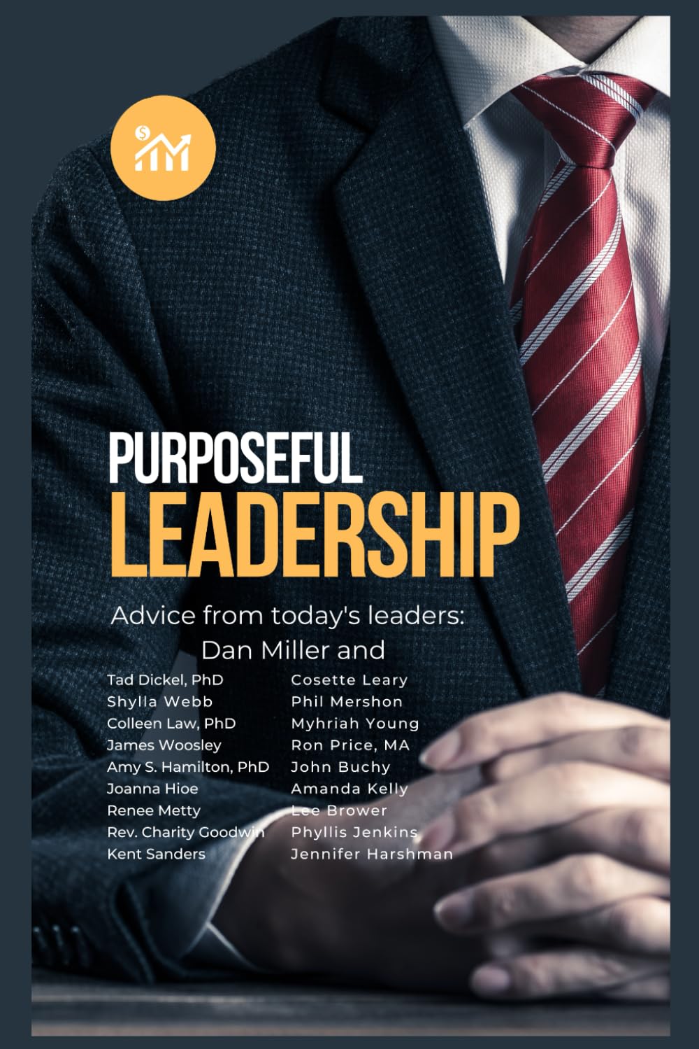 Purposeful Leadership: Harshman, Jennifer, Miller, Dan, Kelly, Amanda ...