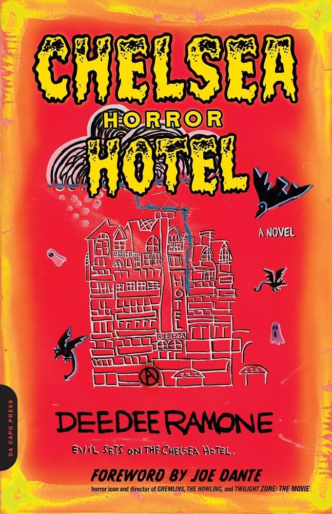 Chelsea Horror Hotel: A Novel: Ramone, Dee Dee, Dante, Joe ...