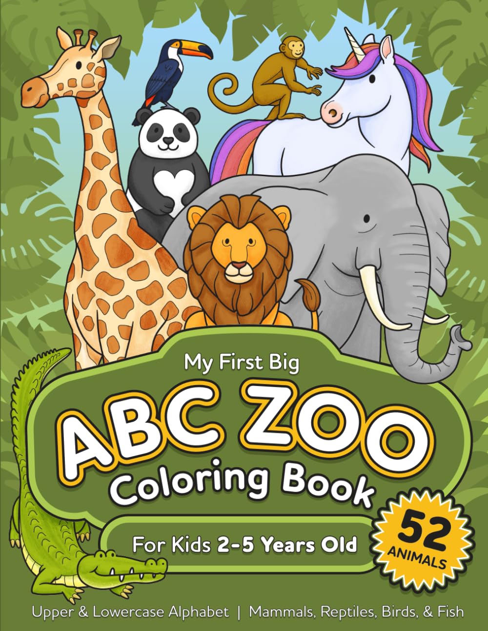 Amazon.com: My First Big ABC Zoo Coloring Book: 52 Fun Animals for 2 to ...