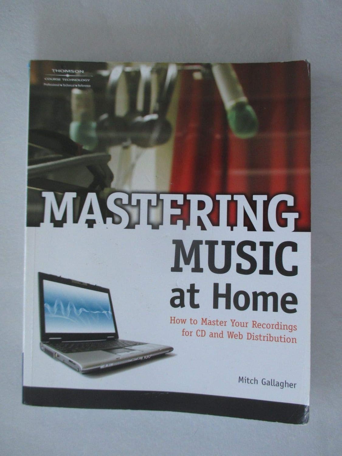 Mastering Music at Home: Gallagher, Mitch: 9781598633924: Amazon.com: Books