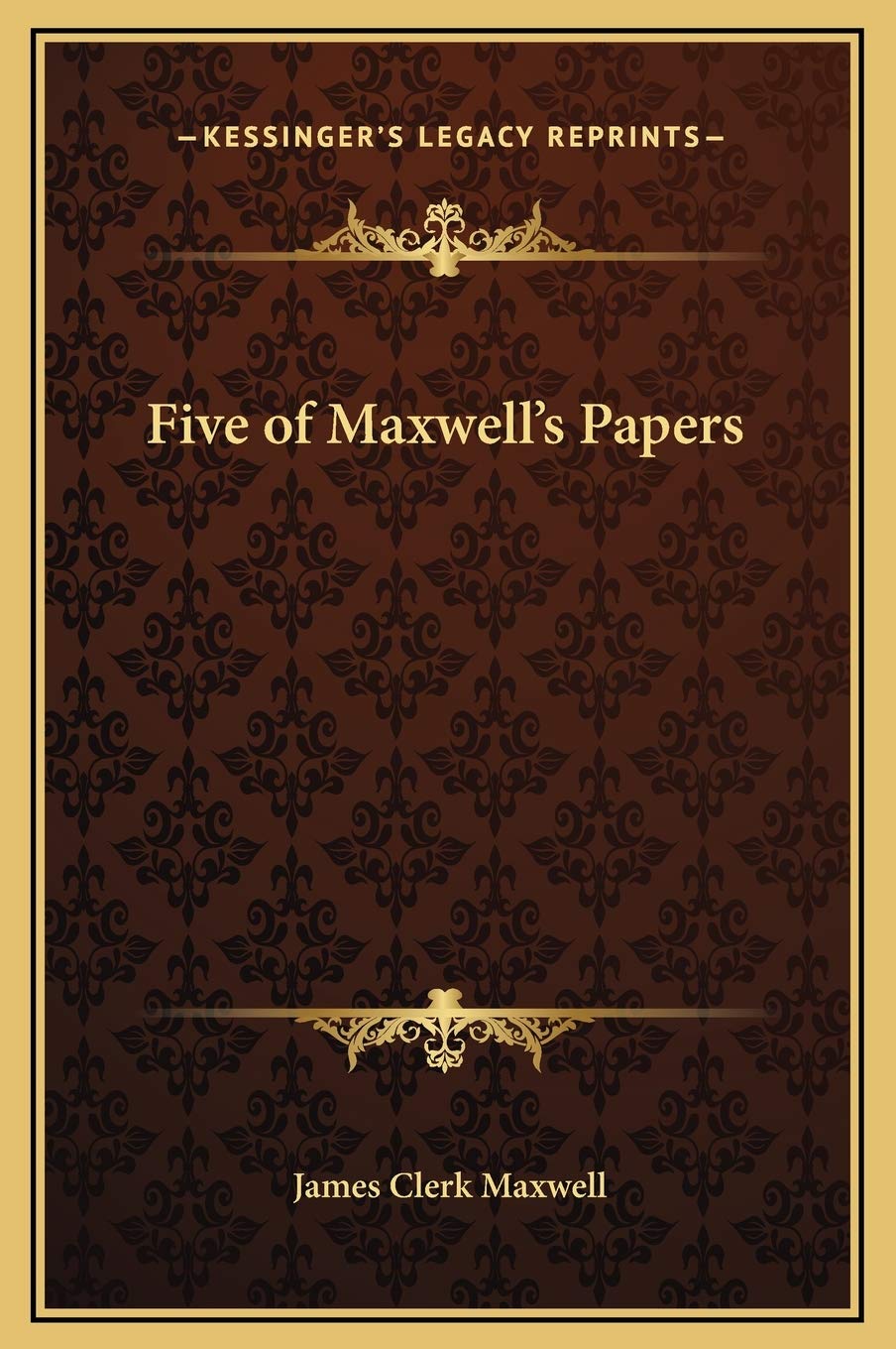 Five of Maxwell's Papers: Maxwell, James Clerk: 9781169193604: Amazon ...