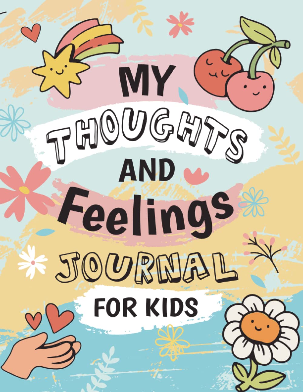 My Thoughts and Feelings Journal for Kids: Thoughts & Emotions Workbook ...