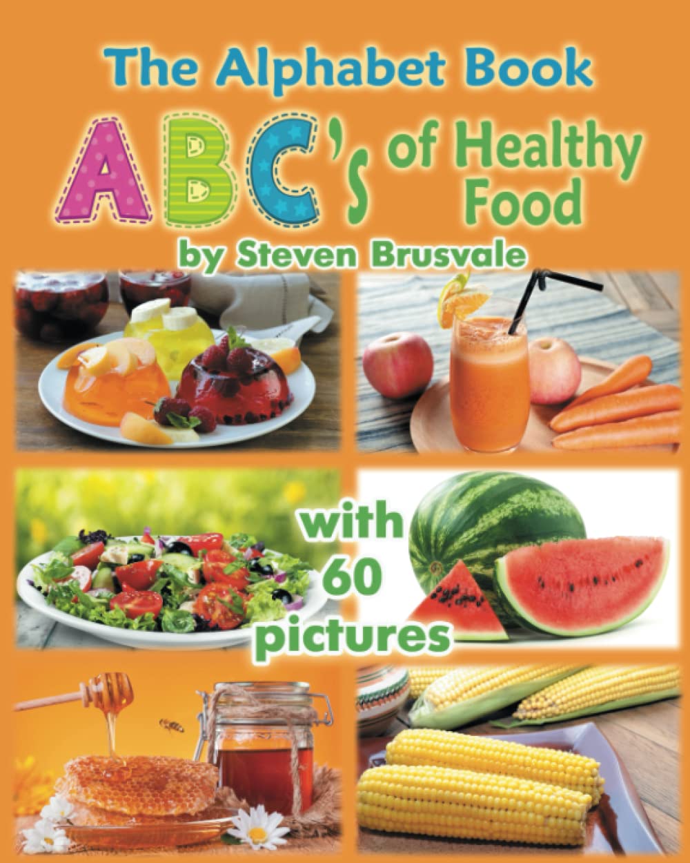 The Alphabet Book ABC's of Healthy Food: Colorful and Educational ...