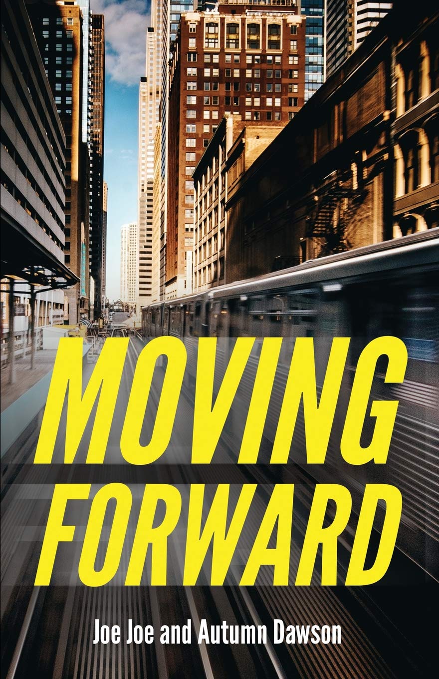 Moving Forward: Dawson, Joe Joe, Dawson, Autumn: 9780578444567: Amazon ...