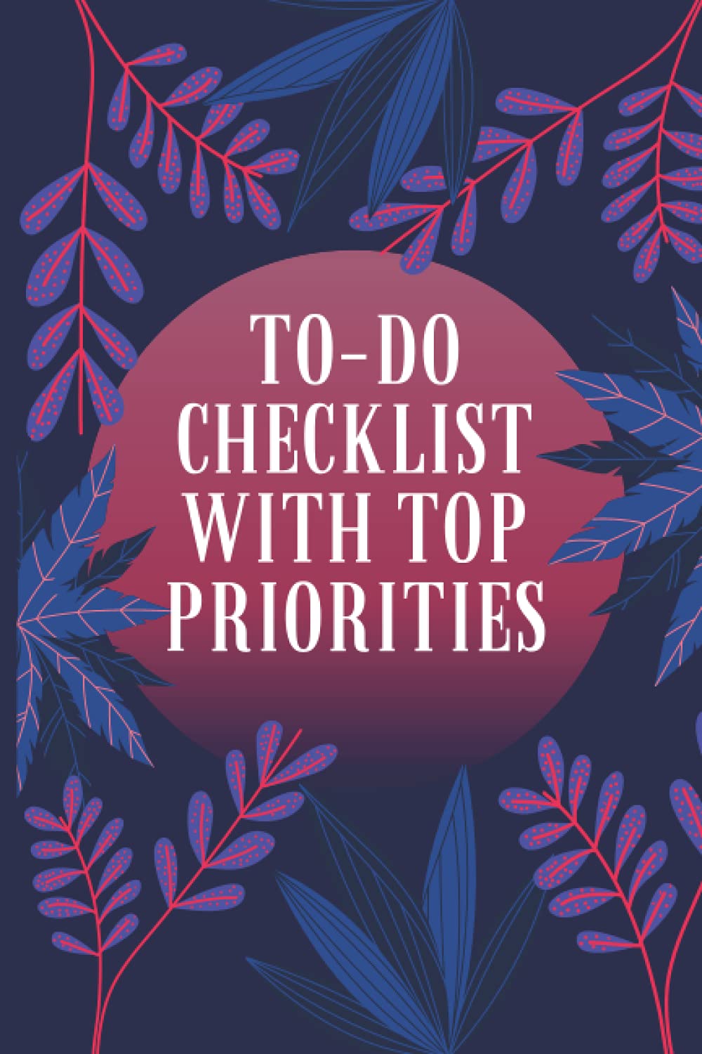 Buy To Do Checklist With Top Priorities To Do List Notebook To Do buy-to-do-checklist-with-top-priorities-to-do-list-notebook-to-do