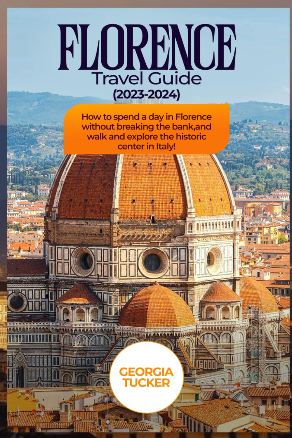 FLORENCE TRAVEL GUIDE 2023- 2024: How To Spend A Day In Florence ...