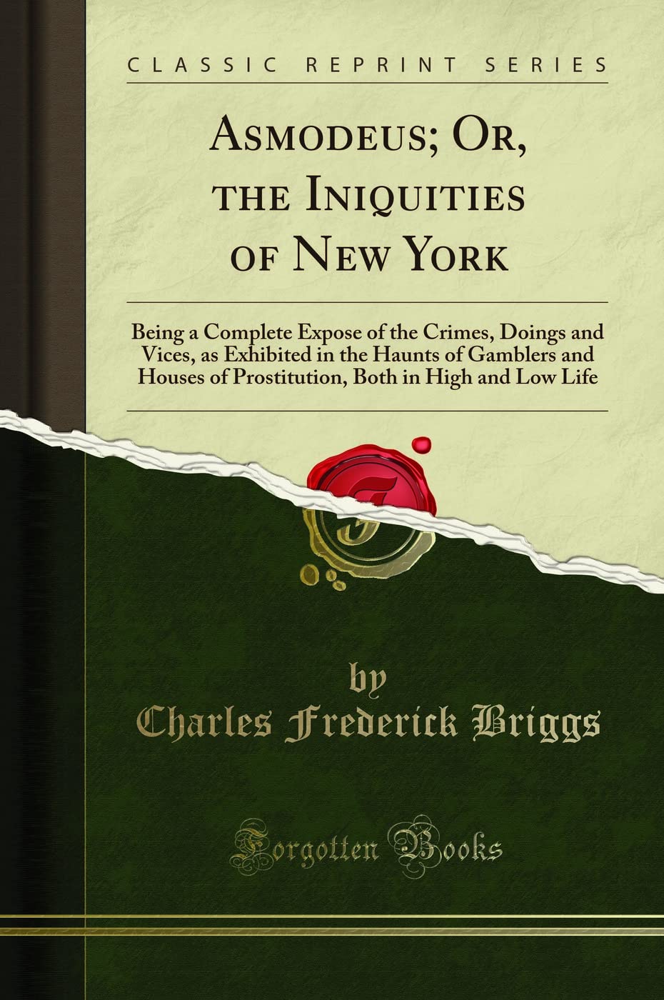 Asmodeus; Or, the Iniquities of New York: Being a Complete Expose of ...