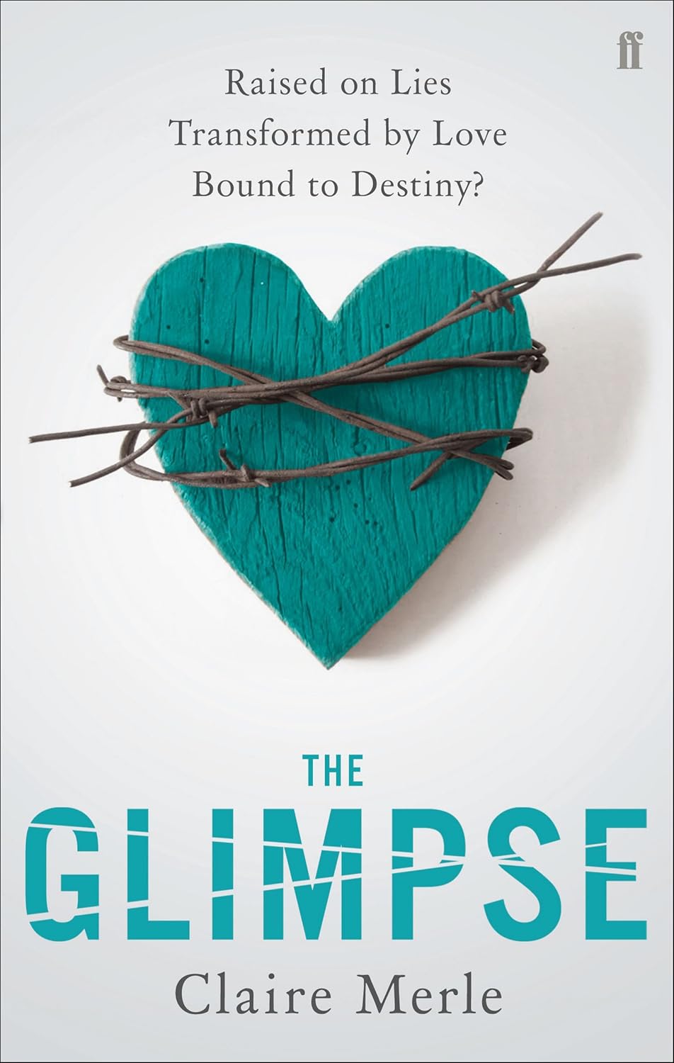 Amazon.com: The Glimpse: 9780571280537: Merle, Claire: Books