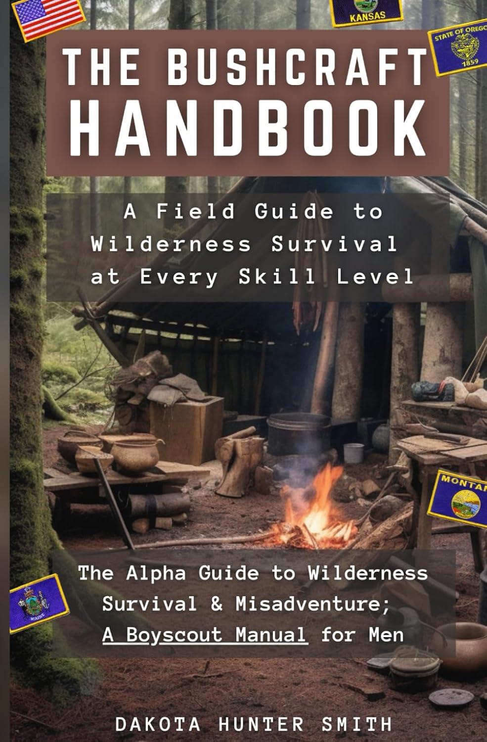 The Bushcraft Handbook: A Field Guide to Wilderness Survival at Every ...