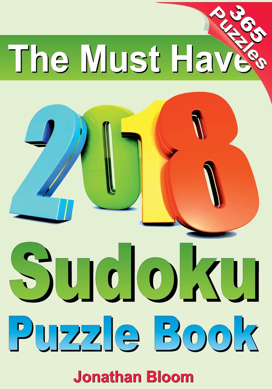 The Must Have 2018 Sudoku Puzzle Book: 2018 sudoku puzzle book for 365 ...