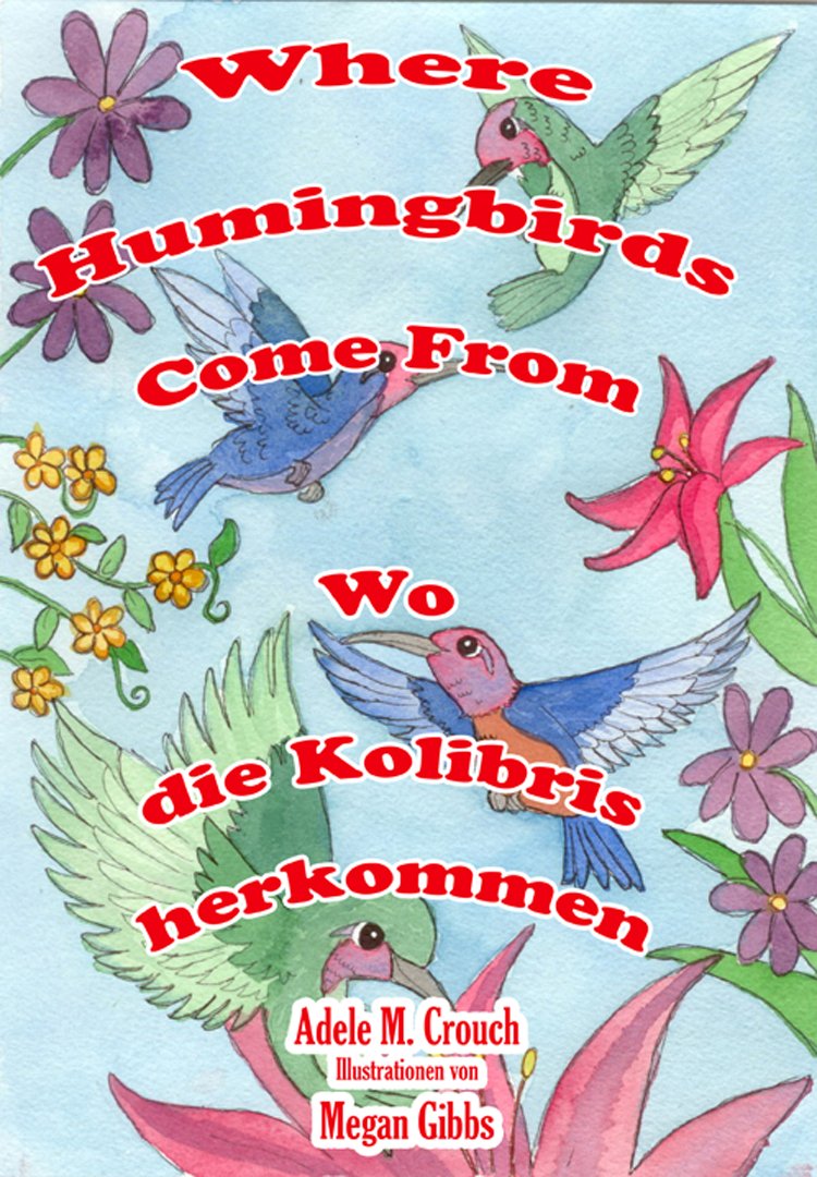Where Hummingbirds Come From Bilingual German-English (German Edition ...