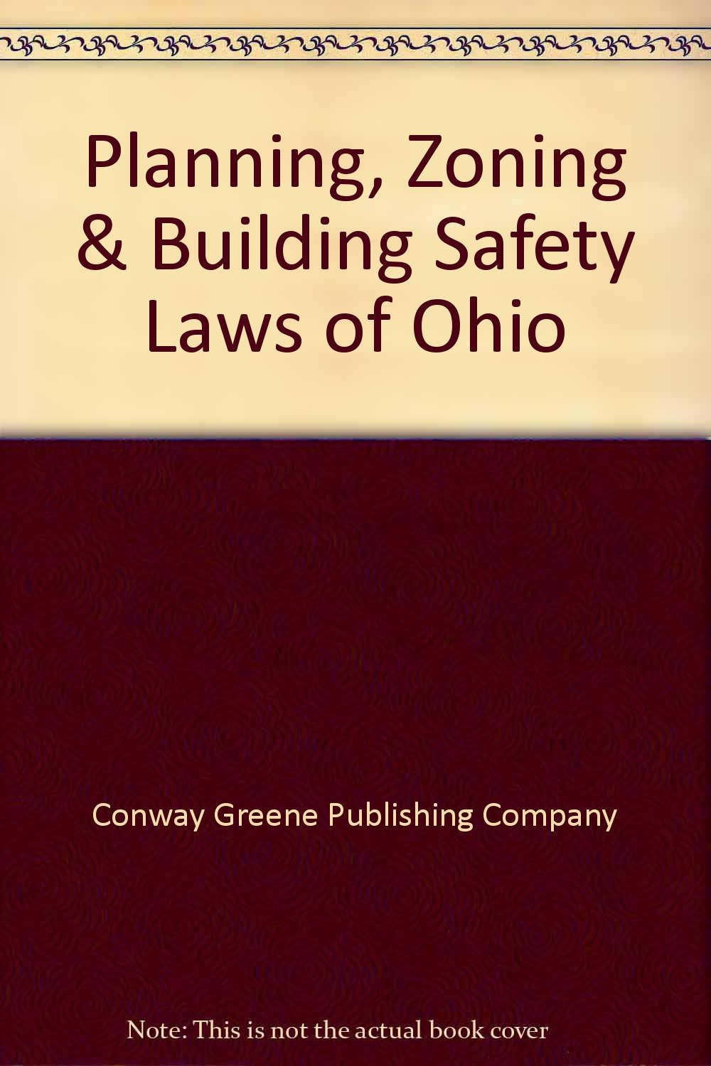 Planning, Zoning & Building Safety Laws of Ohio: Conway Greene ...