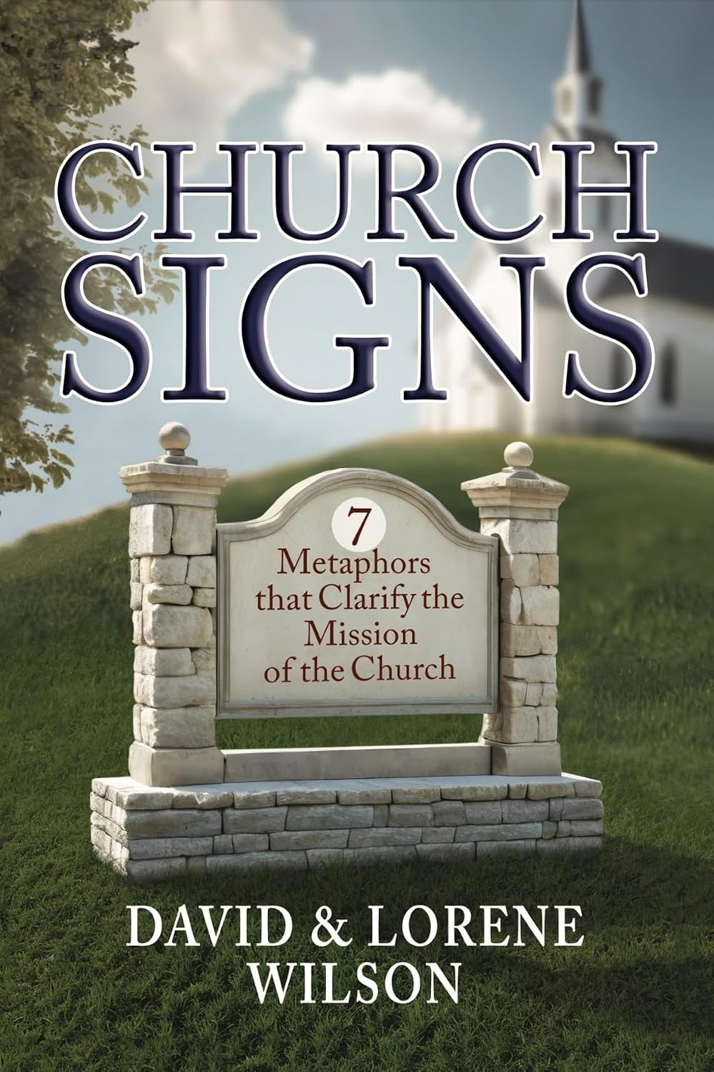 Church Signs: Seven Metaphors that Clarify the Mission of the Church ...
