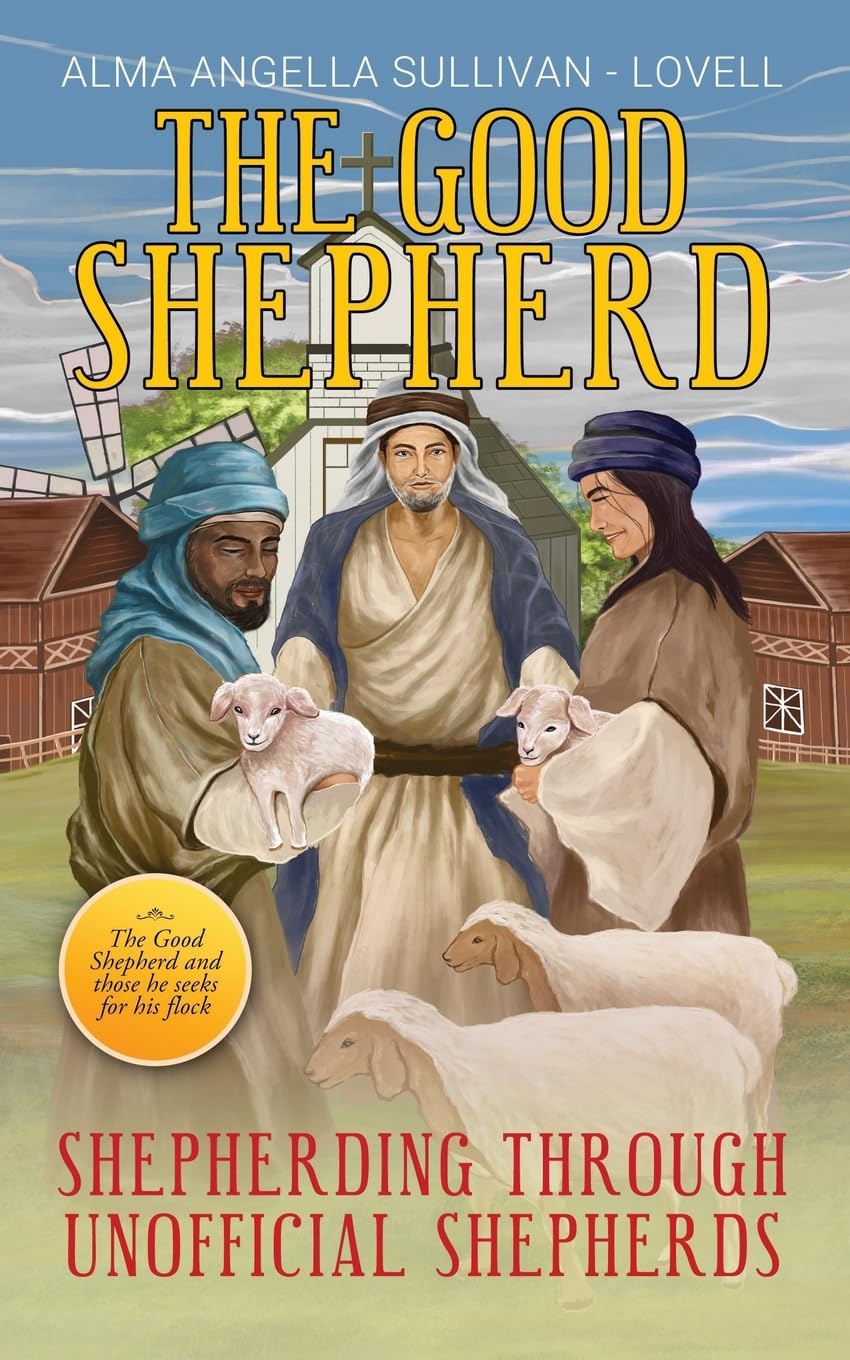 The Good Shepherd: Shepherding Through Unofficial Shepherds: Sullivan ...