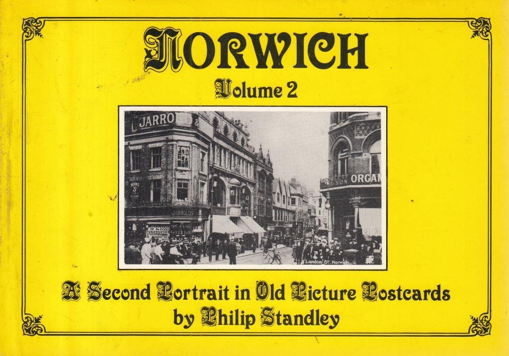 Norwich: A Portrait in Old Picture Postcards: Standley, P ...