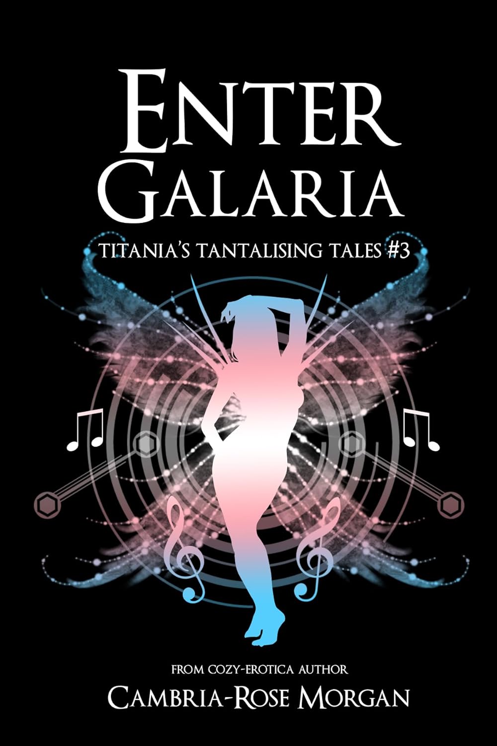 Enter Galaria: [Titania's Tantalising Tales - Book 3] (Titania's Garden 4) - Kindle edition by ...