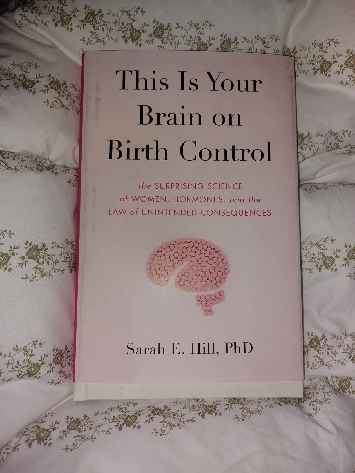 This Is Your Brain on Birth Control: The Surprising Science of Women ...