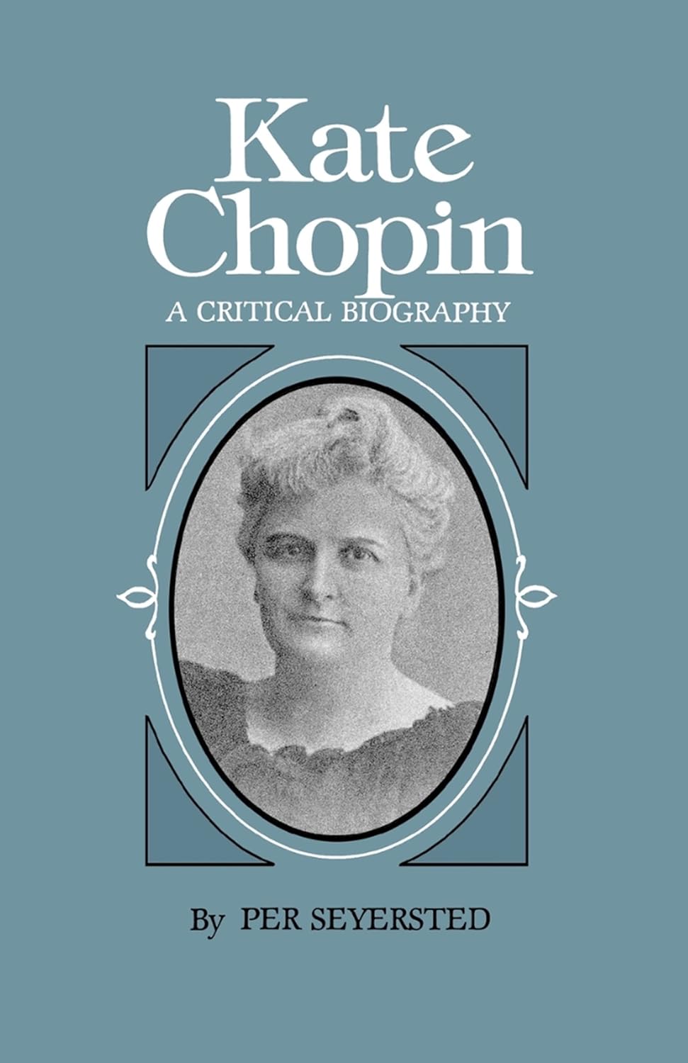 Amazon | Kate Chopin: A Critical Biography (Southern Literary Studies ...