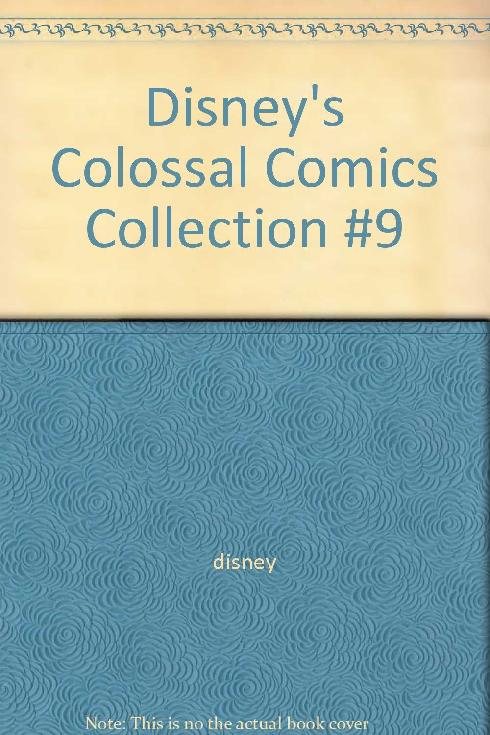 Disney's Colossal Comics Collection #9: disney: Amazon.com: Books