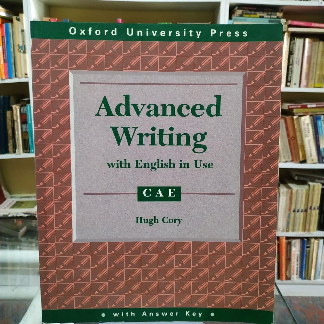 Advanced Writing with English in Use Certificate in Advanced English ...