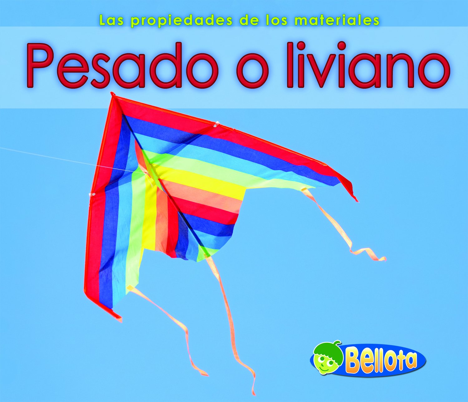 Amazon.com: Pesado O Liviano (Propiedades de los Materiales) (Spanish ...