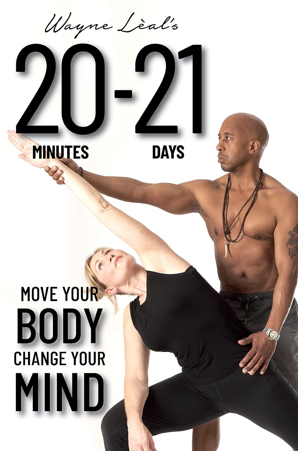 20-21: Move Your Body, Change Your Mind: Lèal, Wayne: 9781912969562 ...