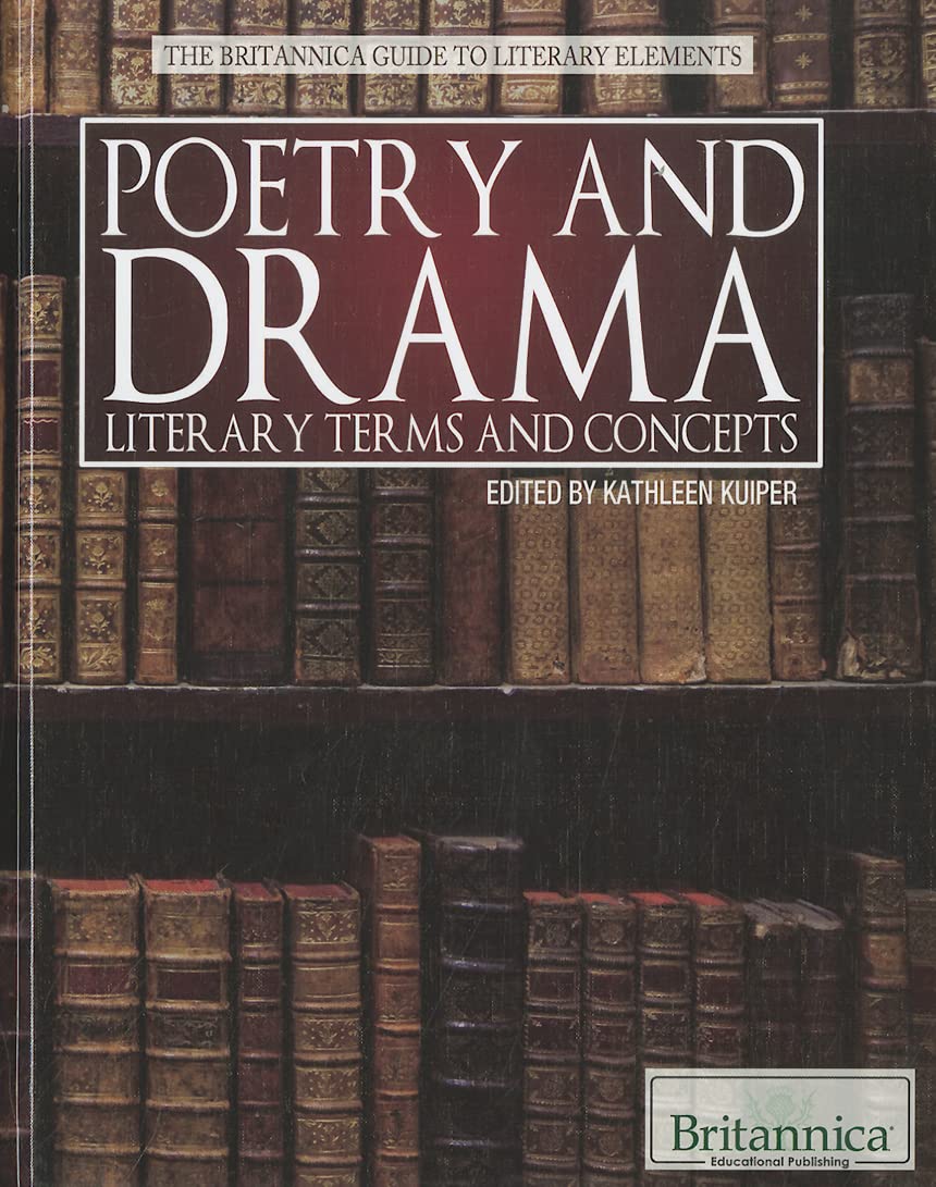 Poetry and Drama: Literary Terms and Concepts (The Britannica Guide to ...