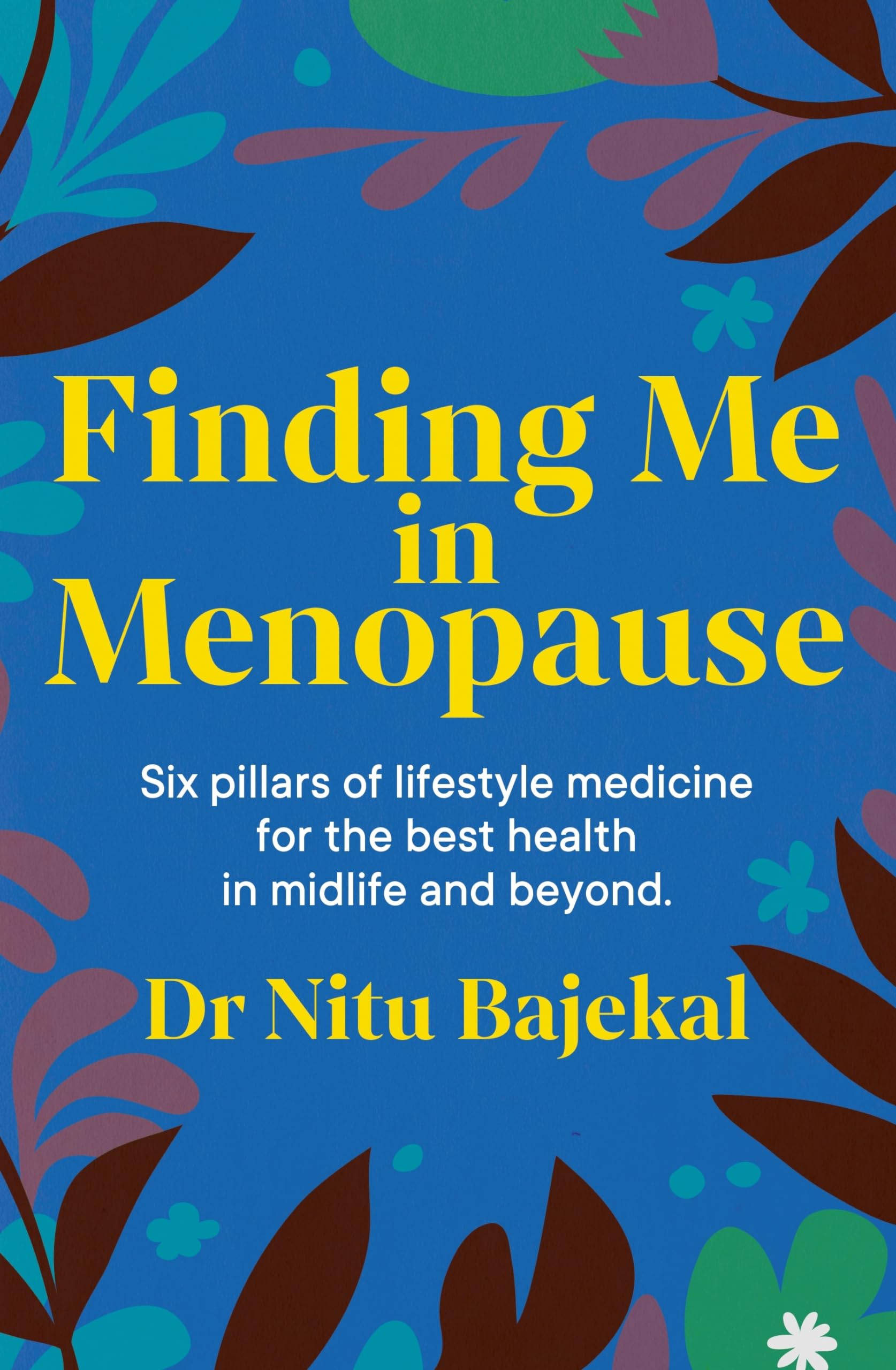 Finding Me in Menopause: Flourishing in Perimenopause and Menopause ...
