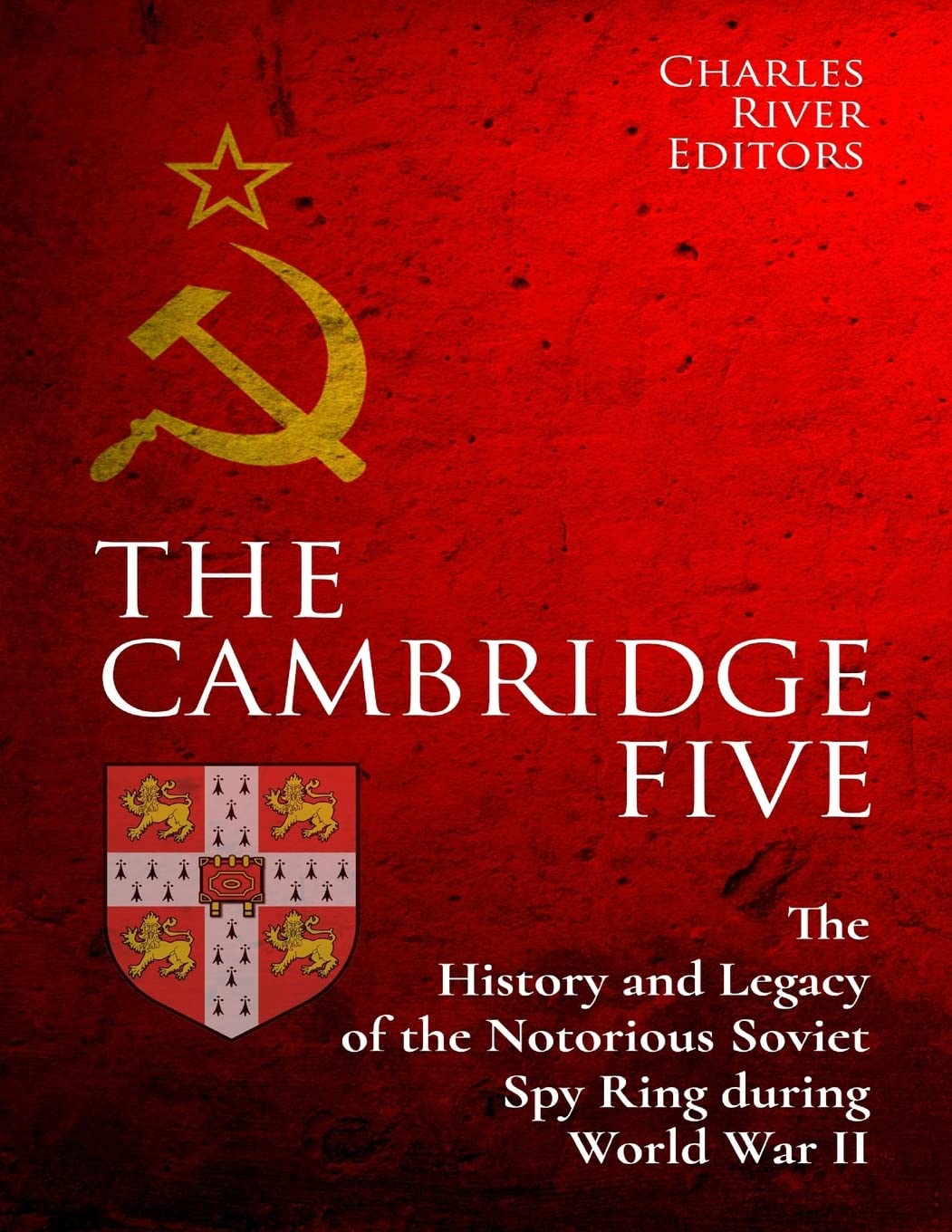 Amazon.com: The Cambridge Five: The History and Legacy of the Notorious ...