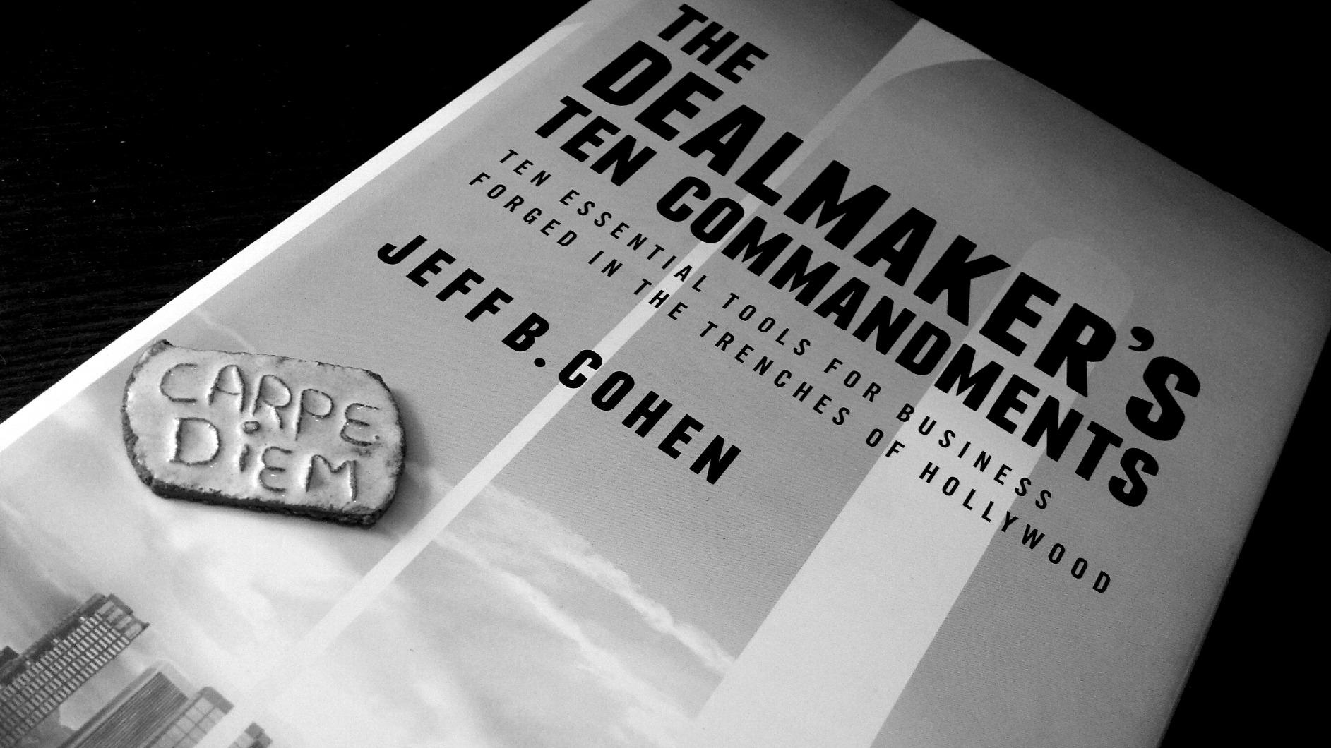 The Dealmaker's Ten Commandments: Ten Essential Tools for Business ...