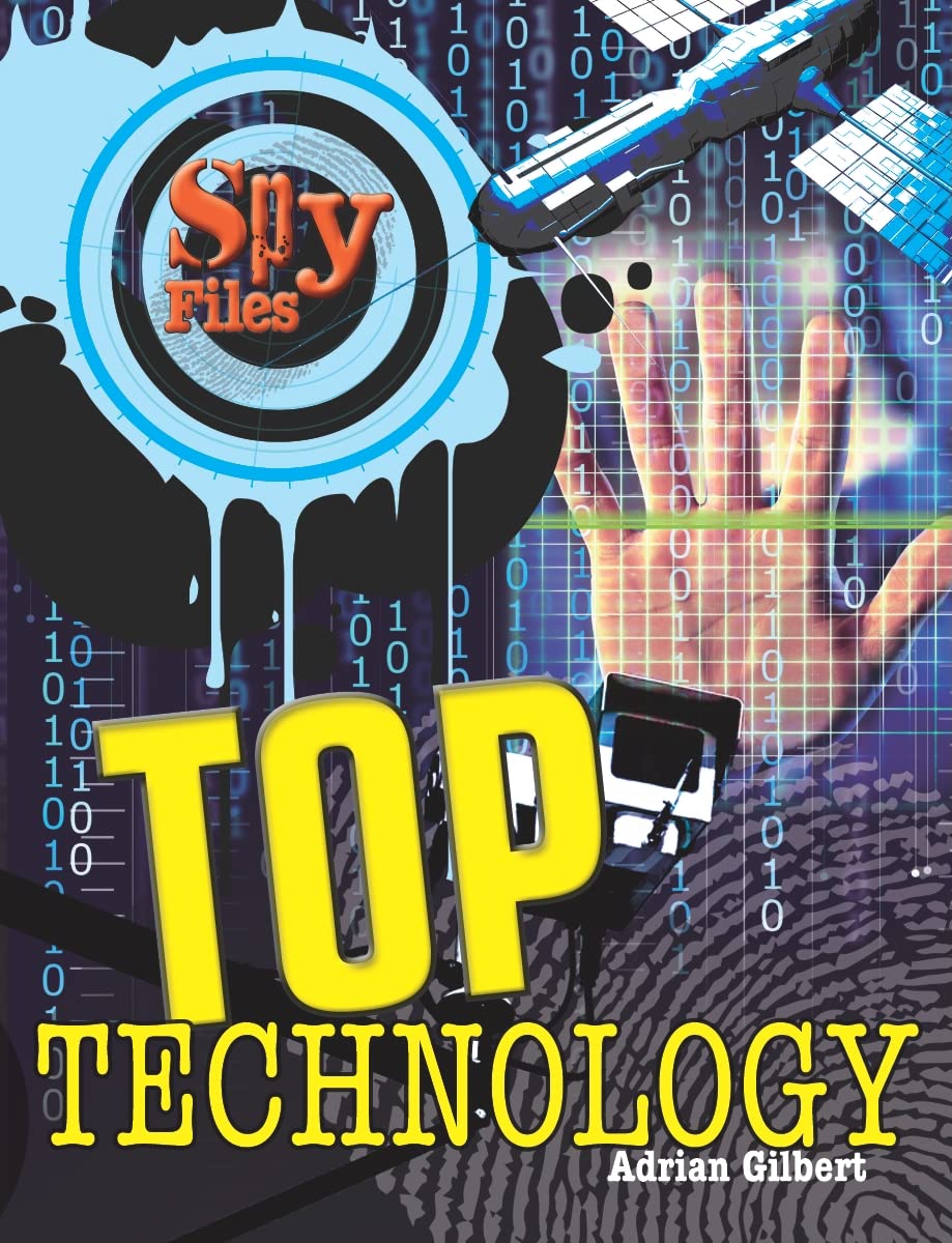 Top Technology (Spy Files): Gilbert, Adrian: 9781554075768: Amazon.com ...
