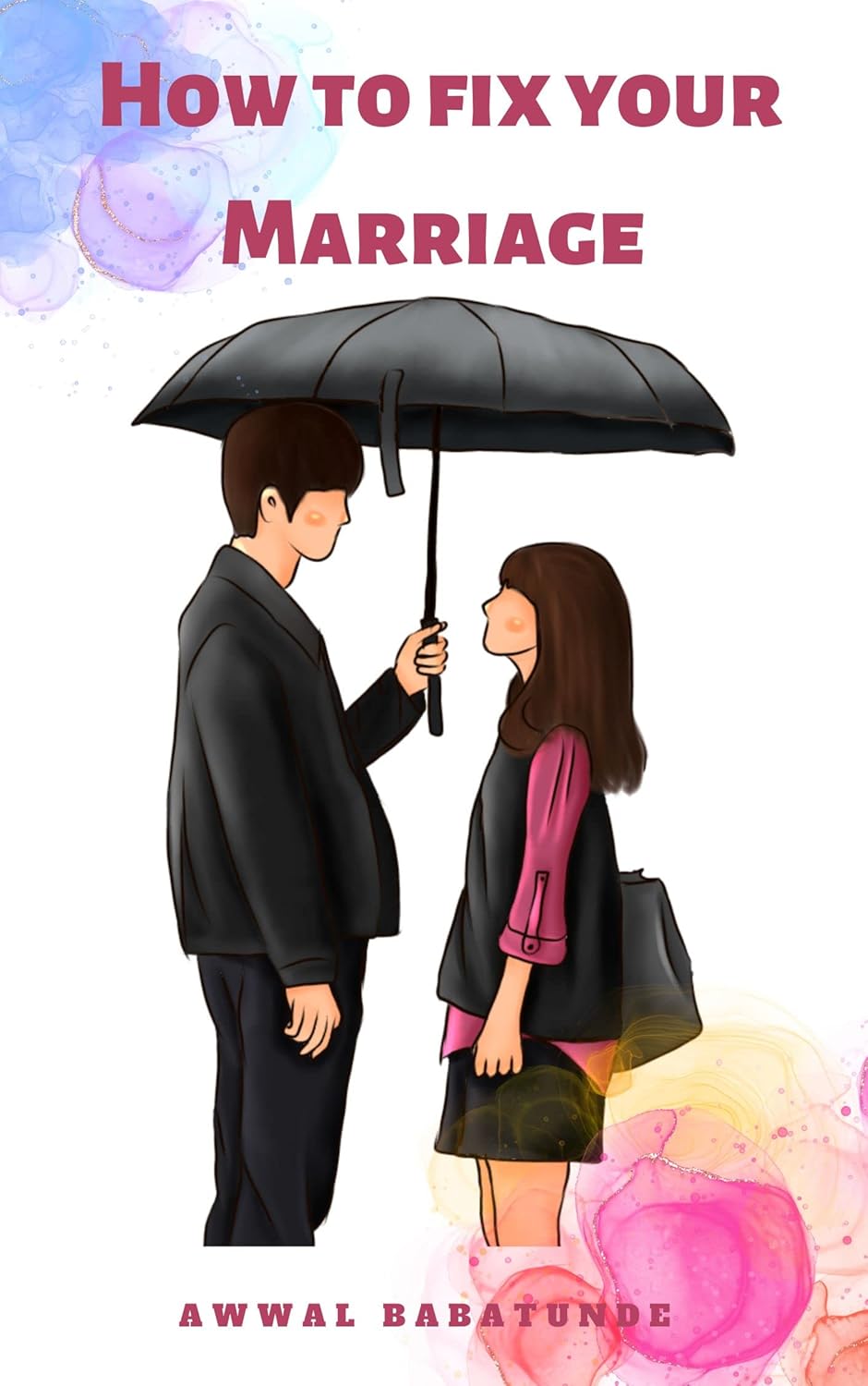 Amazon.com: How to fix your Marriage eBook : Babatunde , Awwal: Books