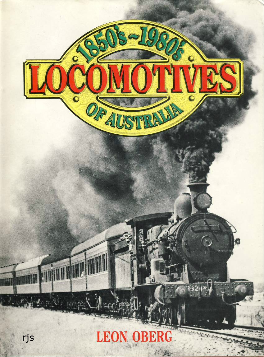 Locomotives of Australia: 1850s-1990s : Oberg, Leon: Amazon.com.au: Books