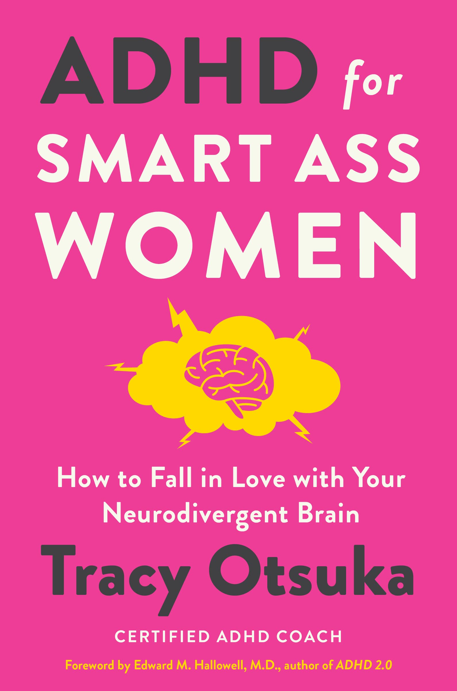 ADHD for Smart Ass Women: How to Fall in Love with Your Neurodivergent ...