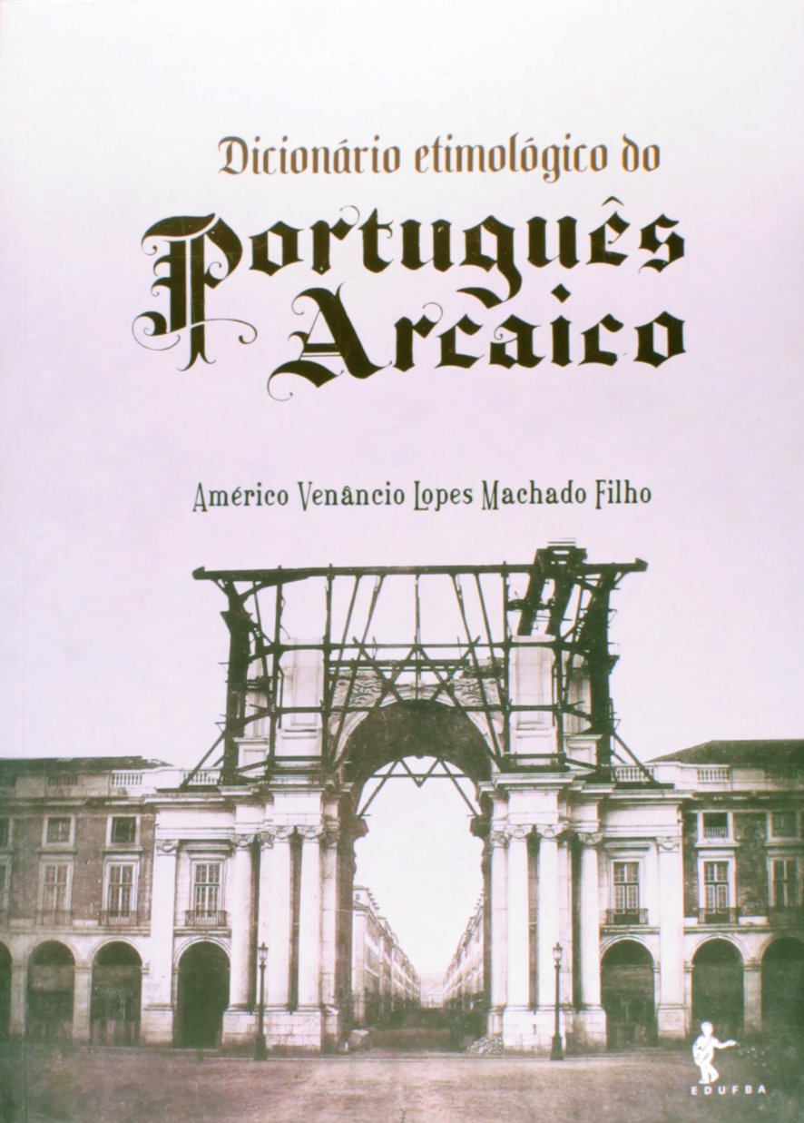 Amazon.com: Dicionario Etimologico do Portugues Arcaico: 9788523211240 ...
