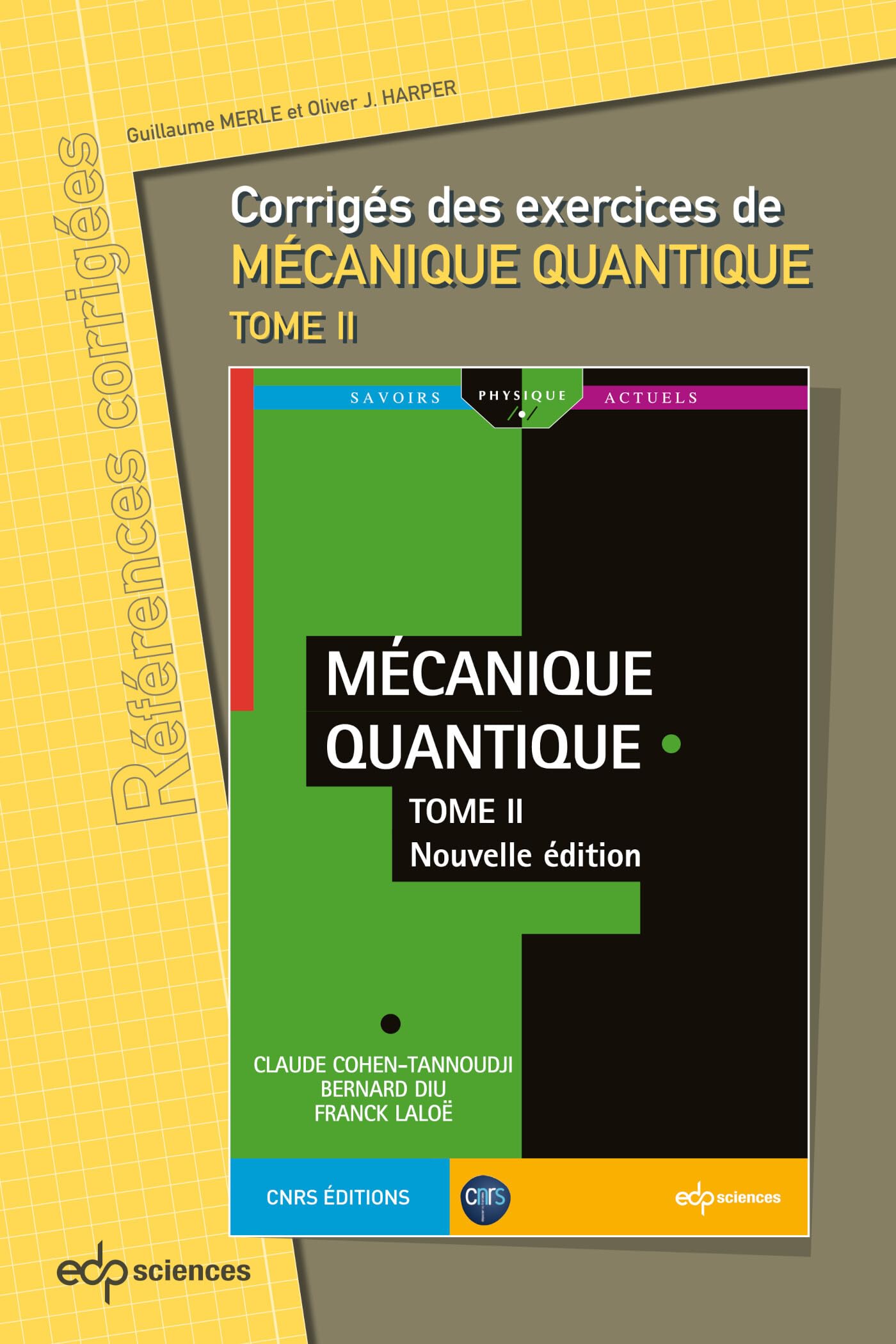 Amazon.fr - Corrigés des exercices de mécanique quantique - Tome II - Merle, Guillaume, Harper ...