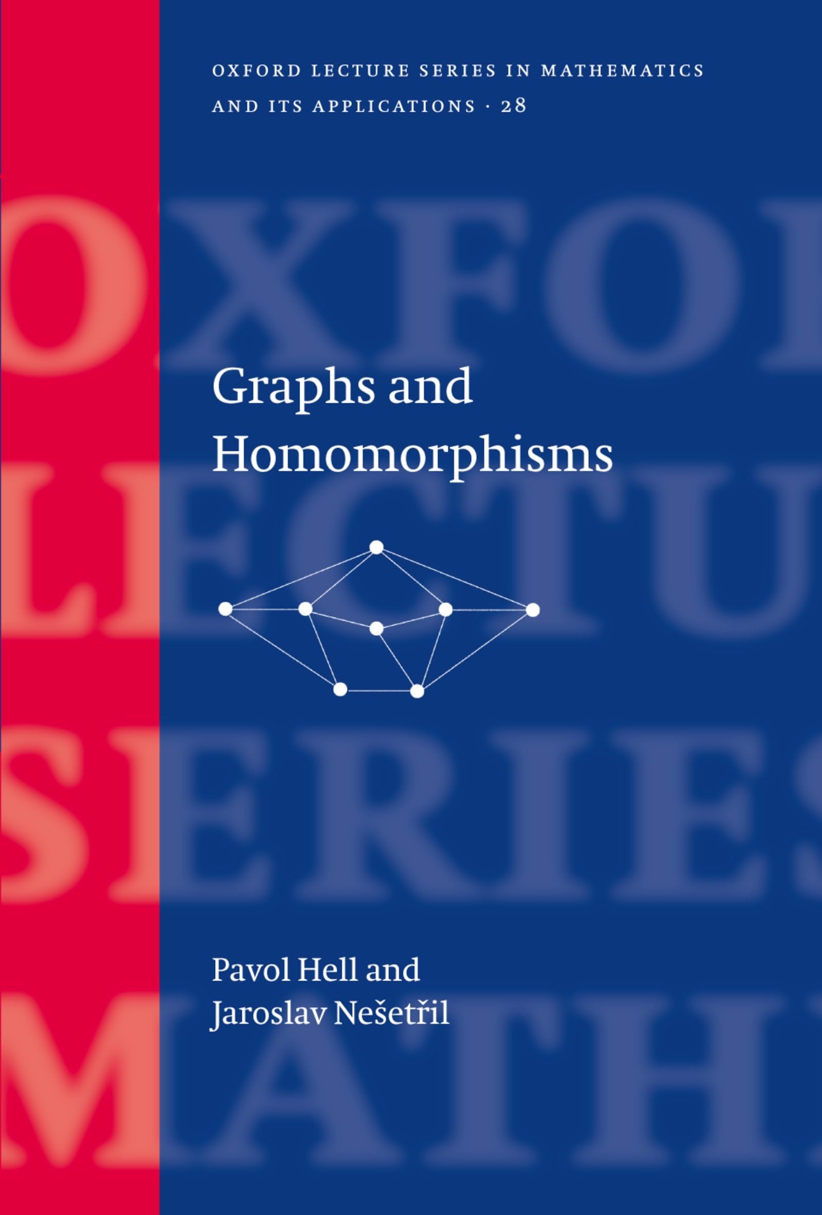 Graphs and Homomorphisms (Oxford Lecture Series in Mathematics and Its ...