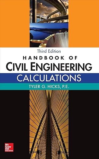 Handbook of Civil Engineering Calculations, Third Edition: Hicks, Tyler ...