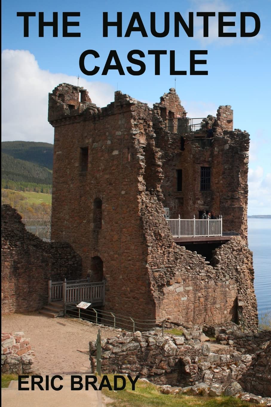 The Haunted Castle: Brady, Eric: 9781291581669: Amazon.com: Books