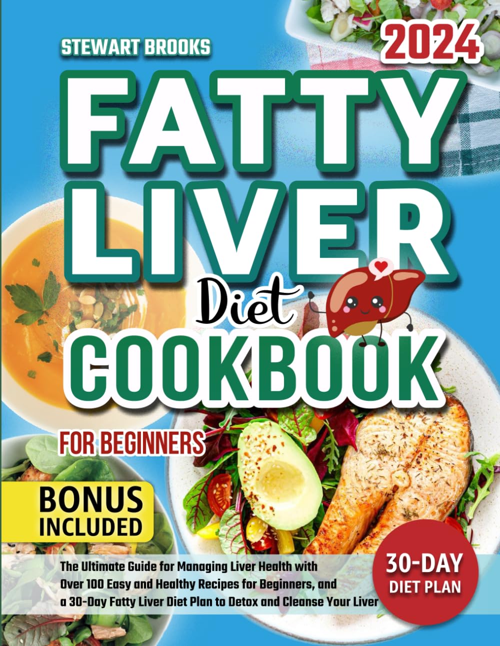 Fatty Liver Diet Cookbook: The Ultimate Guide for Managing Liver Health ...