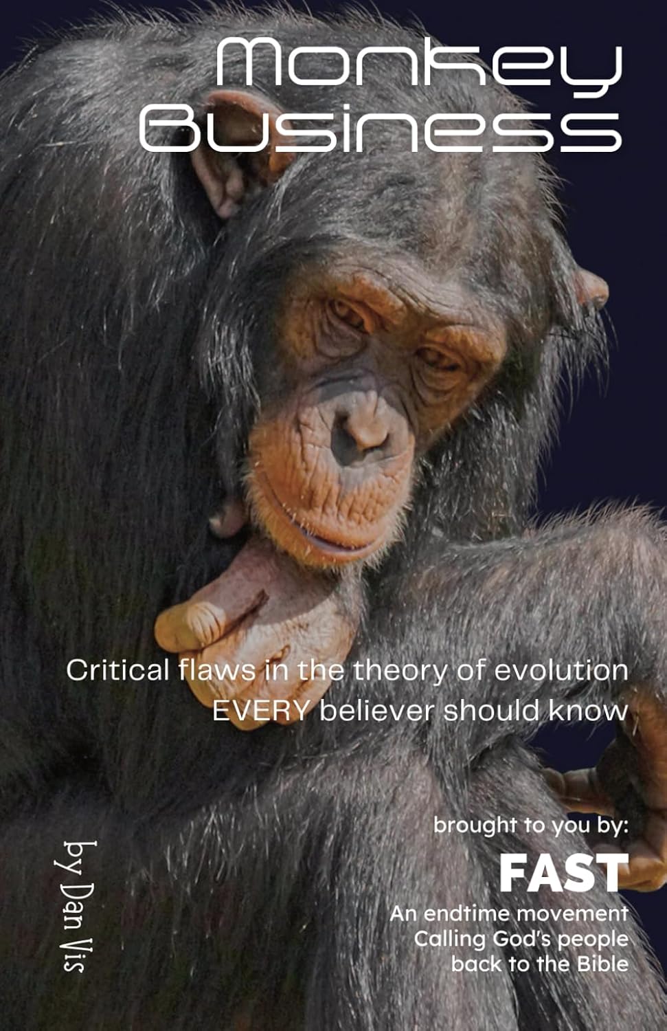Monkey Business: Critical flaws in the theory of evolution (FAST ...